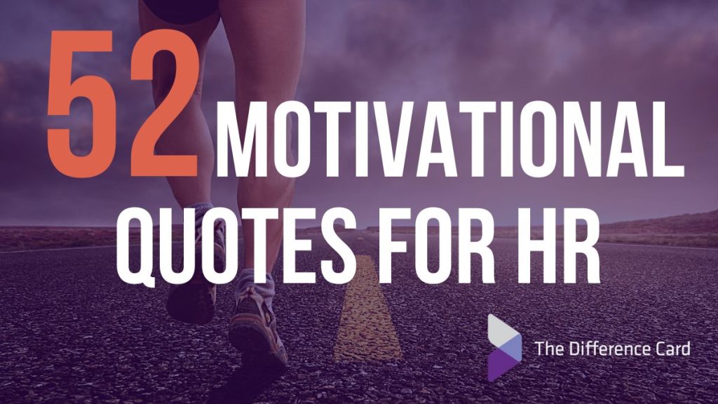 52 Motivational Quotes for HR - The Difference Card